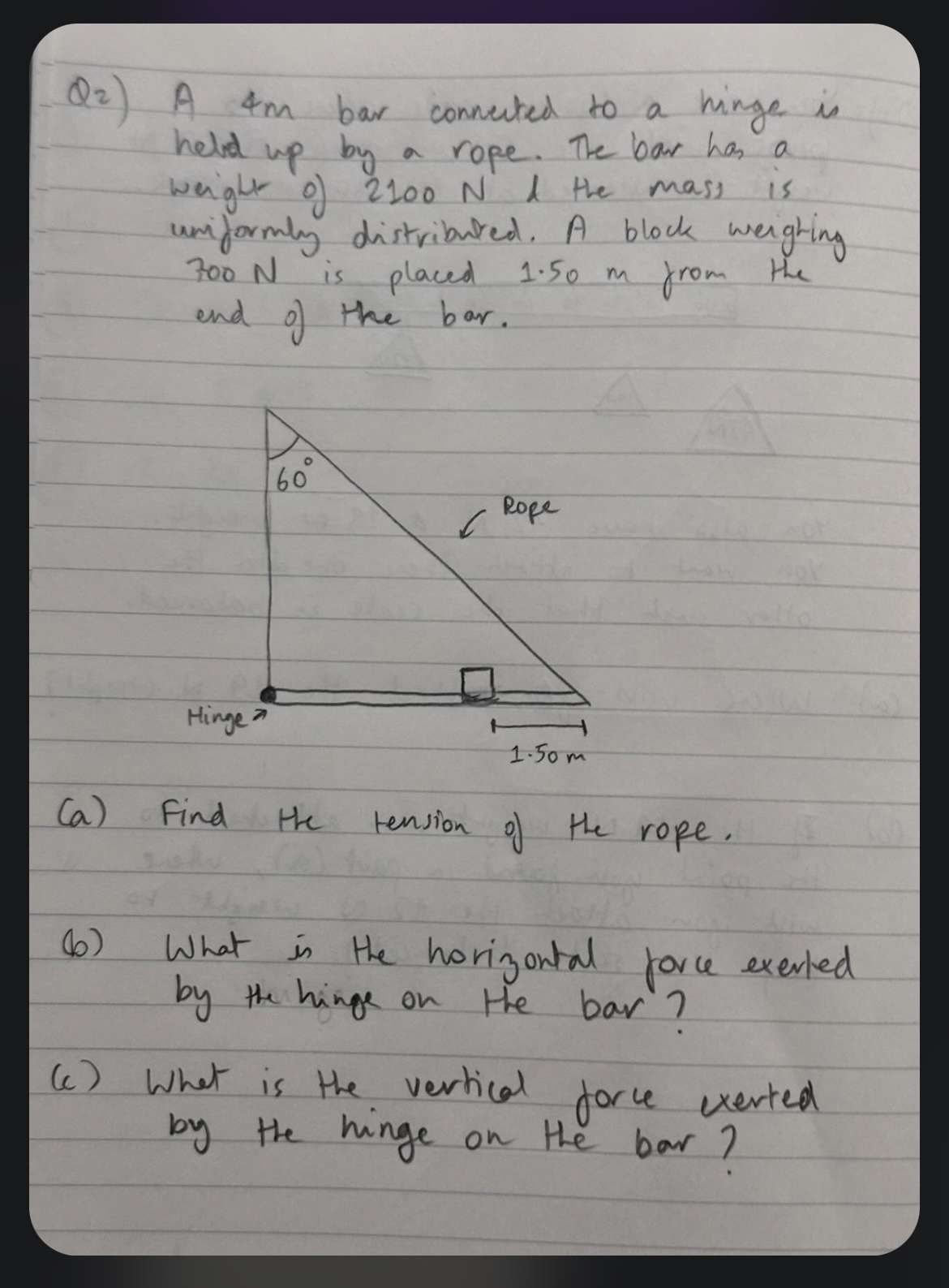 Solved Q2) ﻿A 4m ﻿bar connected to a hinge is held up by a | Chegg.com