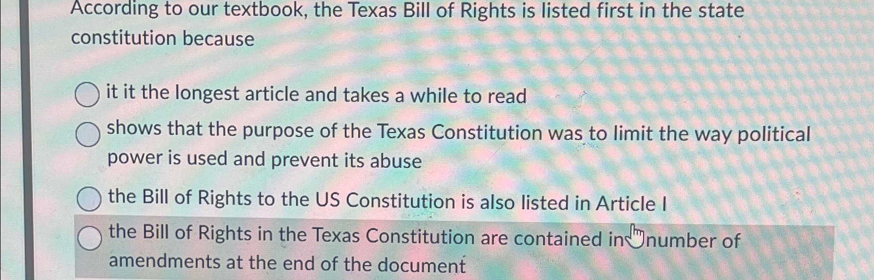 Solved According to our textbook, the Texas Bill of Rights | Chegg.com