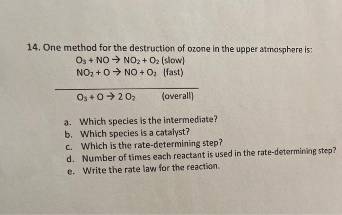 Solved 14. One method for the destruction of ozone in the | Chegg.com