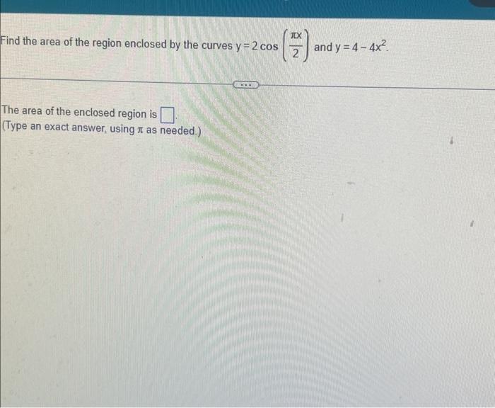 Solved Find the area of the region enclosed by the curves y | Chegg.com