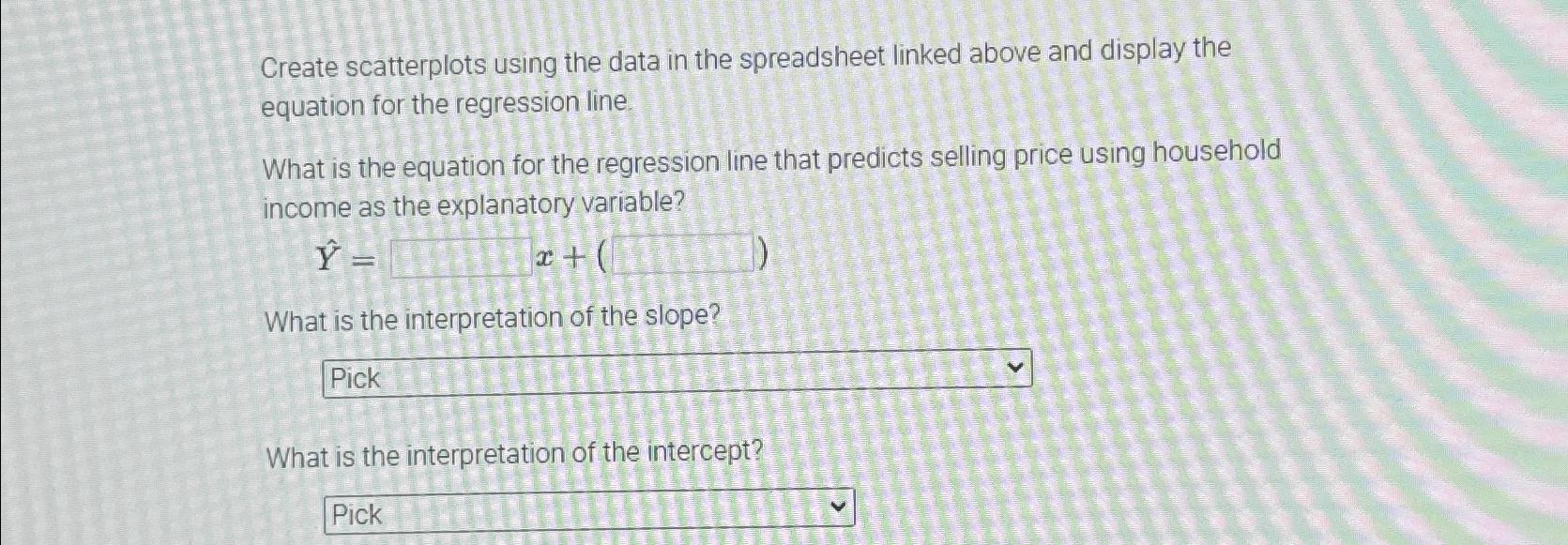 Create scatterplots using the data in the spreadsheet | Chegg.com