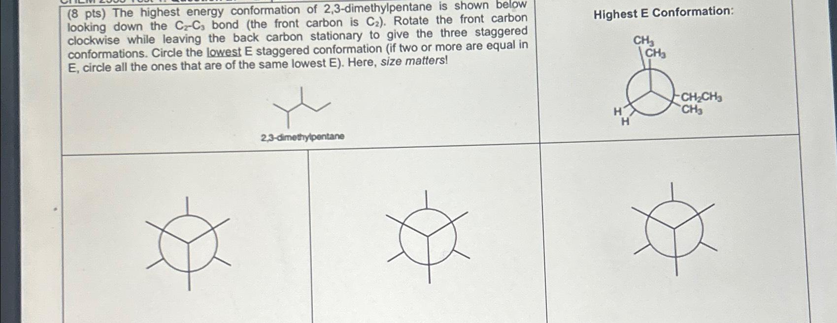 Solved ( 8pts ﻿The highest energy conformation of | Chegg.com