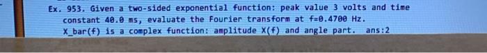 Solved Ex. 953. Given a two-sided exponential function: peak | Chegg.com