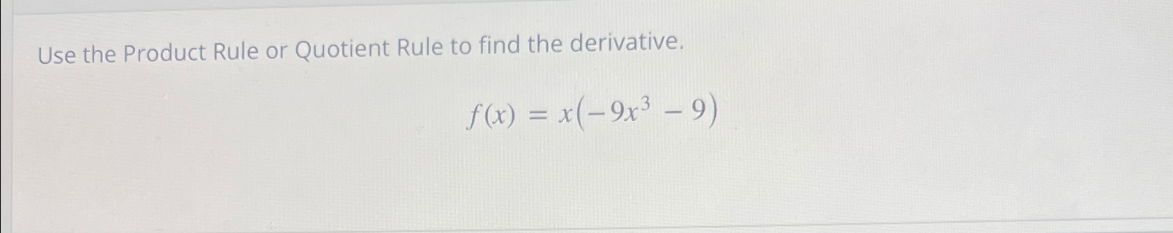 Solved Use the Product Rule or Quotient Rule to find the | Chegg.com