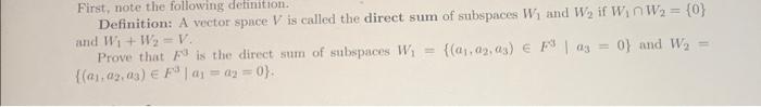 Solved Definition: A vector space V is called the direct sum | Chegg.com