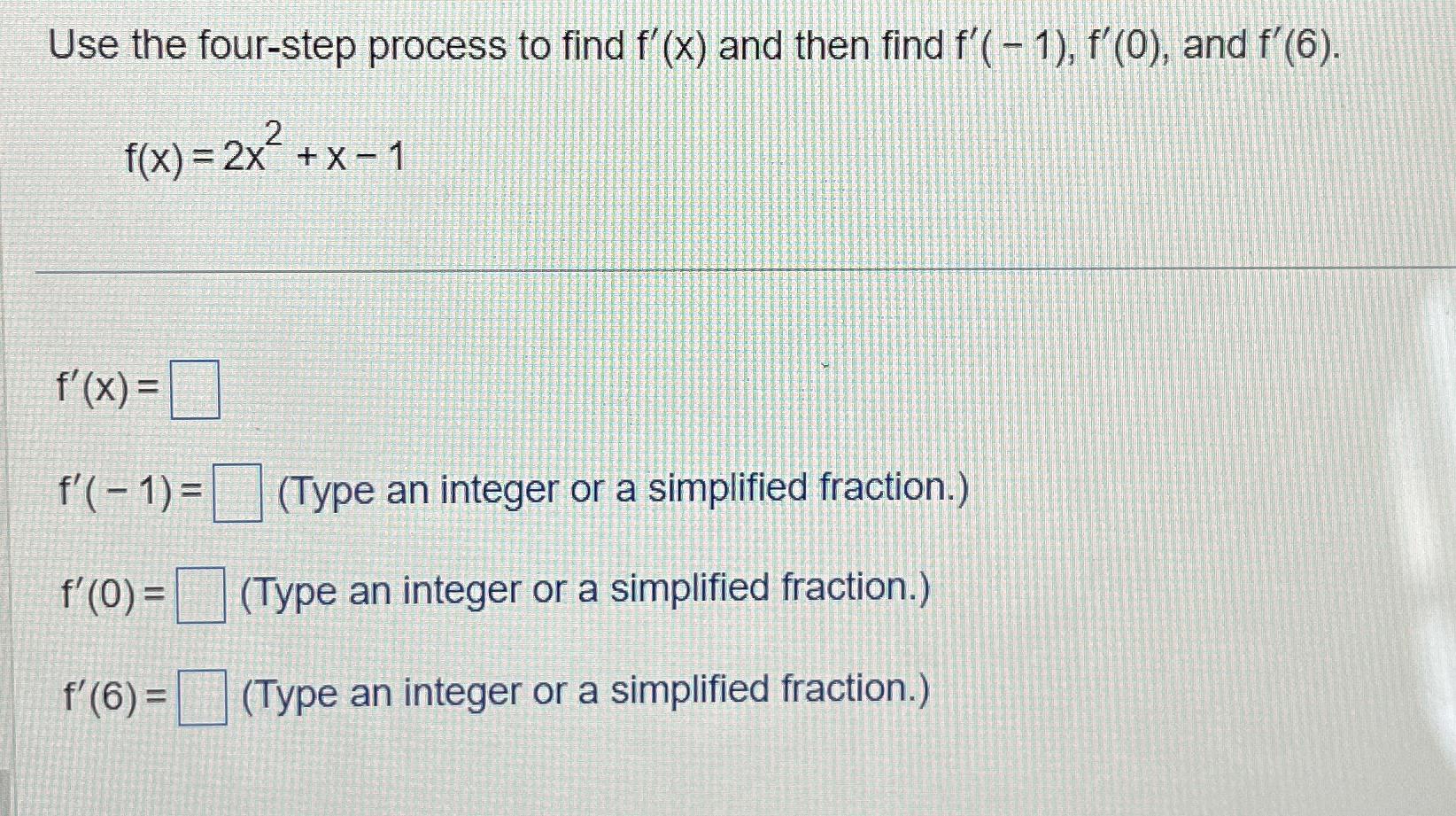 Solved Use the four-step process to find f'(x) ﻿and then | Chegg.com