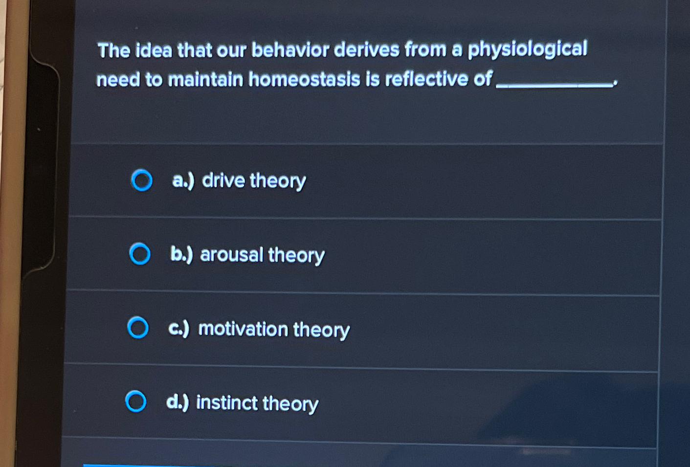 Solved The idea that our behavior derives from a | Chegg.com