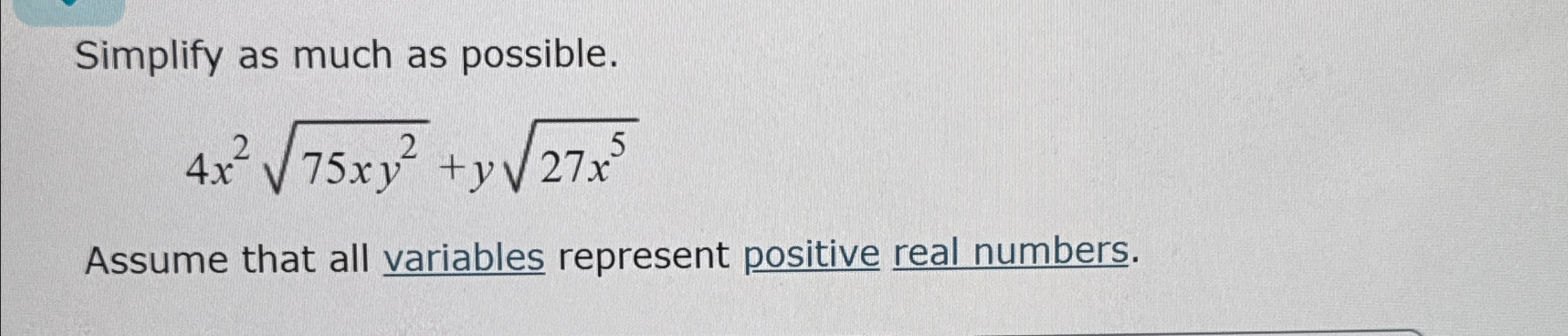 Solved Simplify as much as possible.4x275xy22+y27x52Assume | Chegg.com