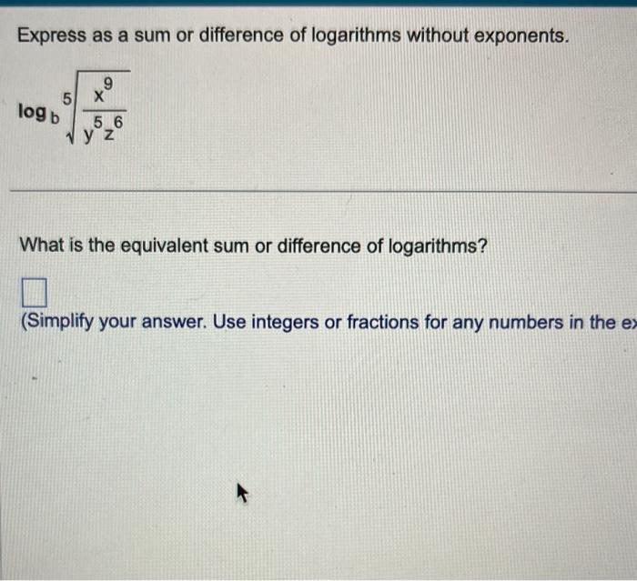 Solved Express as a sum or difference of logarithms without | Chegg.com