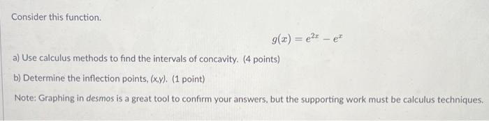 Solved Consider this function. g(x)=e2x−ex a) Use calculus | Chegg.com