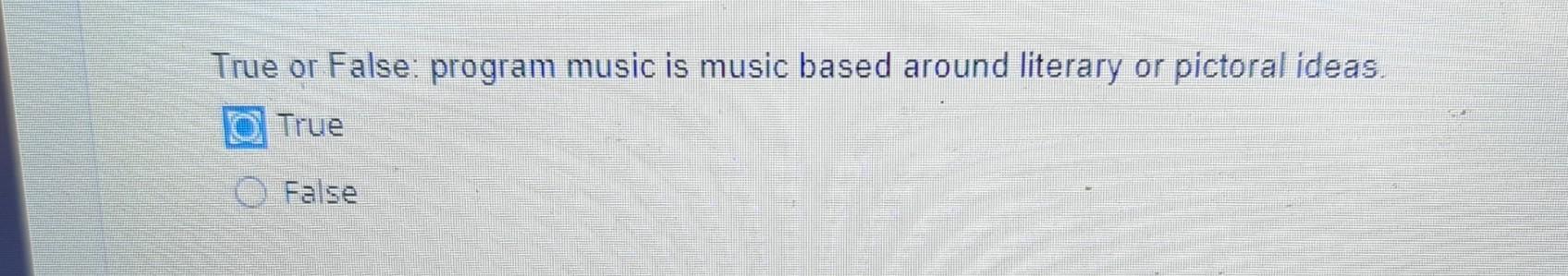 Solved True or False: program music is music based around | Chegg.com