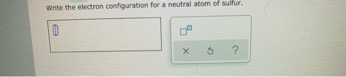 Solved Write the electron configuration for a neutral atom | Chegg.com