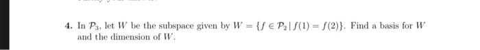 Solved 4. In P3, let W be the subspace given by | Chegg.com