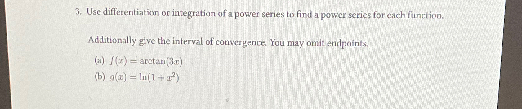Solved Use differentiation or integration of a power series | Chegg.com
