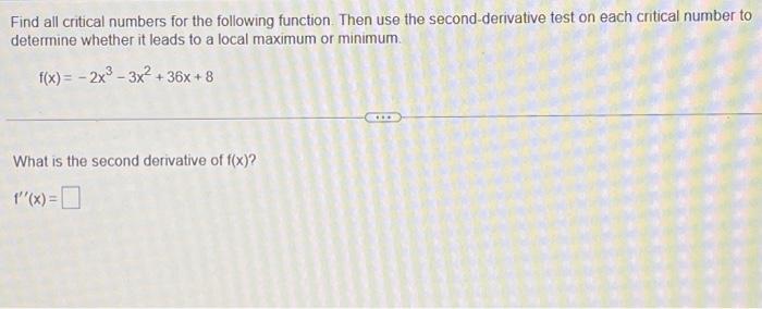 Solved Find all critical numbers for the following function. | Chegg.com