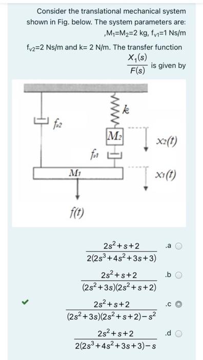 Solved Consider the translational mechanical system shown in | Chegg.com