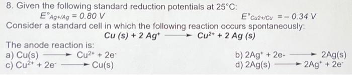 Solved 8. Given the following standard reduction potentials | Chegg.com