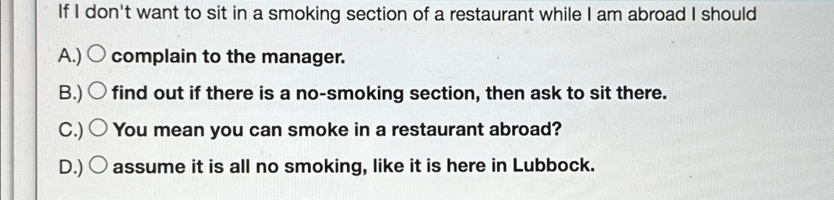 Solved If I don't want to sit in a smoking section of a | Chegg.com