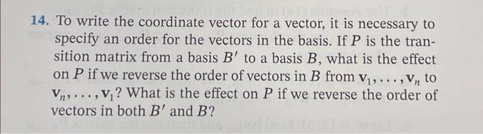 Solved 14. To write the coordinate vector for a vector, it | Chegg.com