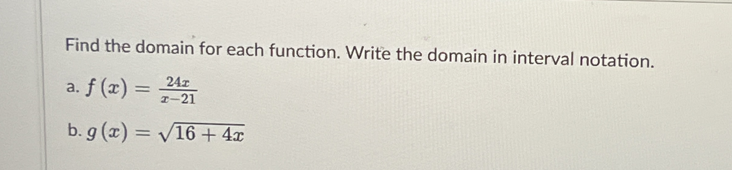 Solved Find the domain for each function. Write the domain | Chegg.com