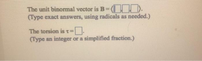 Solved The unit tangent vector T and the principal unit | Chegg.com