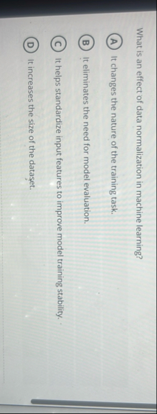 Solved What is an effect of data normalization in machine | Chegg.com