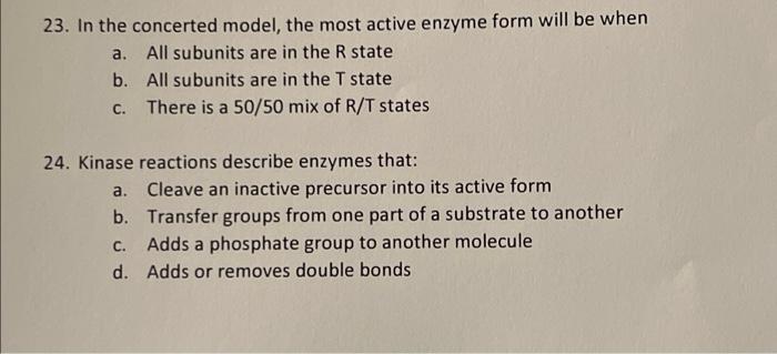 Solved 23. In the concerted model, the most active enzyme | Chegg.com