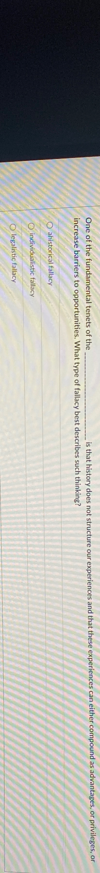 One of the fundamental tenets of the is that history | Chegg.com