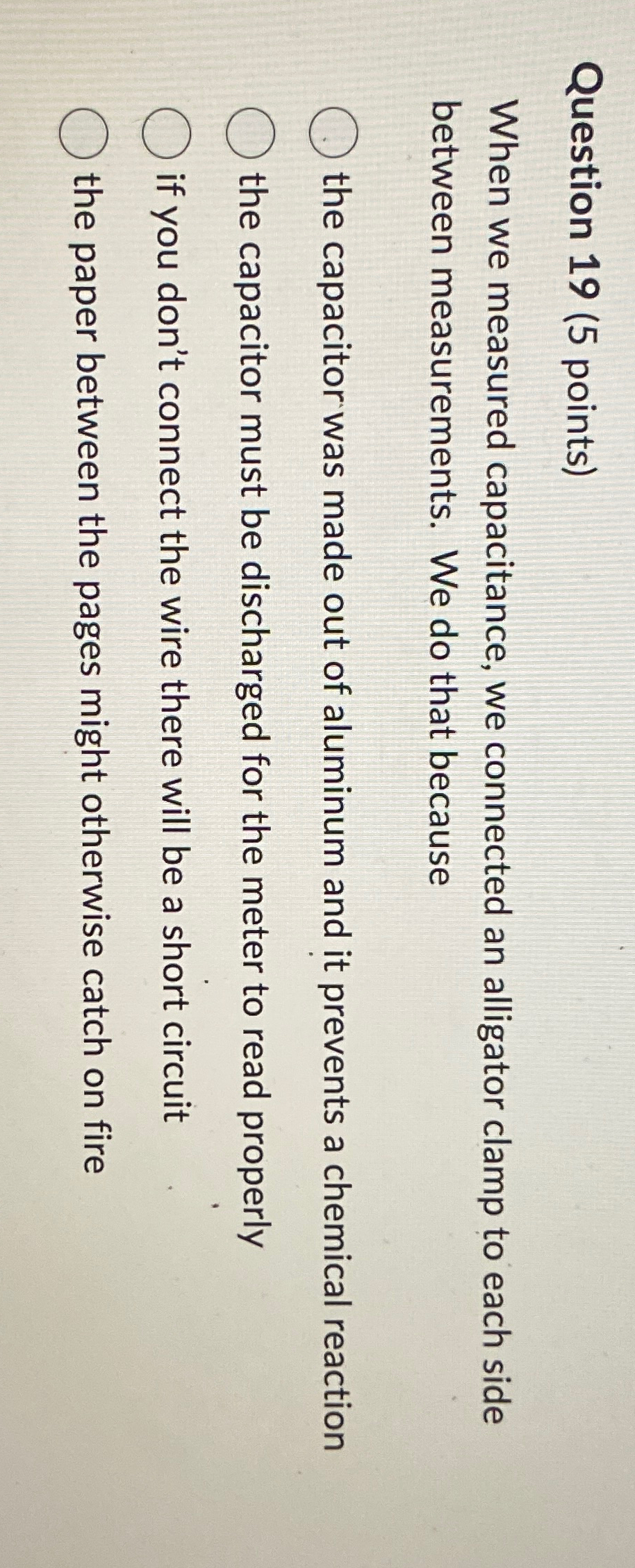 Solved Question 19 (5 ﻿points)When we measured capacitance, | Chegg.com