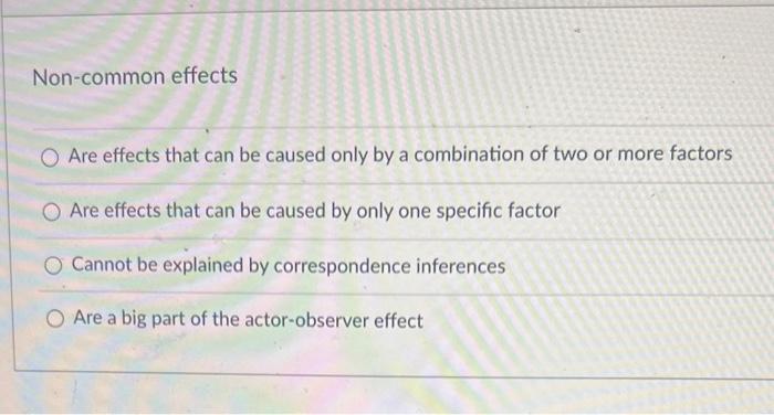 Solved Non-common effects Are effects that can be caused | Chegg.com
