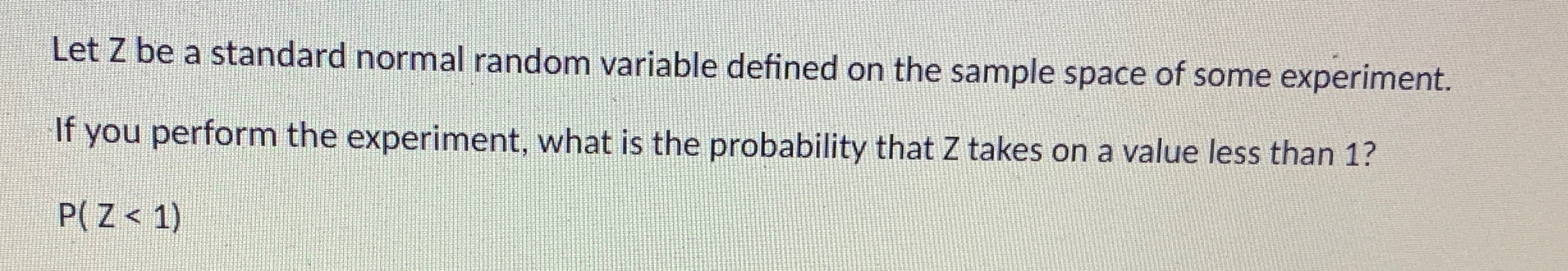 Solved Let Z ﻿be a standard normal random variable defined | Chegg.com