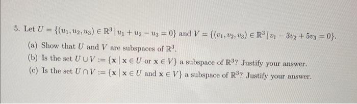 Solved Let U={(u1,u2,u3)∈R3∣u1+u2−u3=0} and | Chegg.com