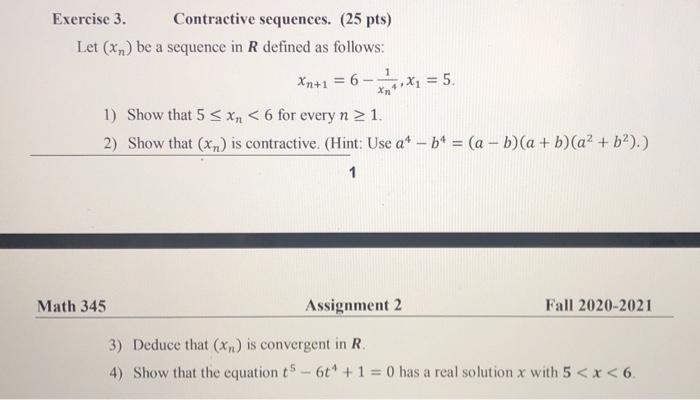 Solved Exercise 3. Contractive sequences. (25 pts) Let (xn) | Chegg.com