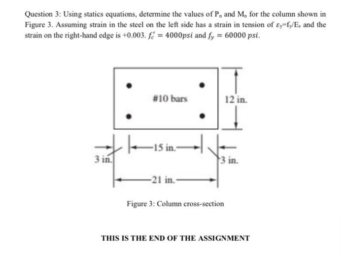 Solved Question 3: Using statics equations, determine the | Chegg.com