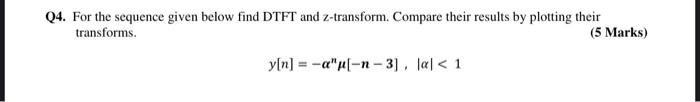 Solved Q4. For the sequence given below find DTFT and | Chegg.com