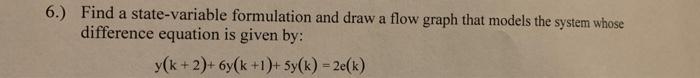 Solved Find a state-variable formulation and draw a flow | Chegg.com