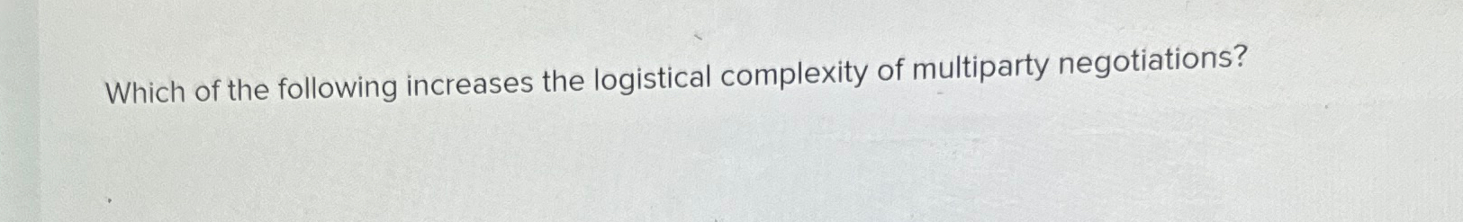 Solved Which of the following increases the logistical | Chegg.com
