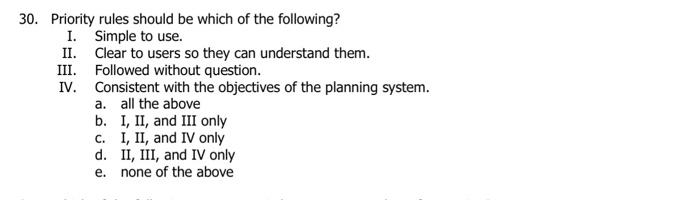 Solved 30. Priority rules should be which of the following? | Chegg.com