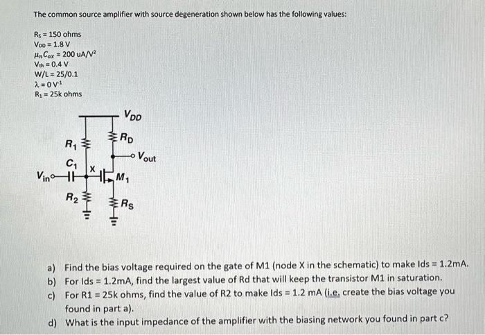 Solved The Common Source Amplifier With Source Degeneration
