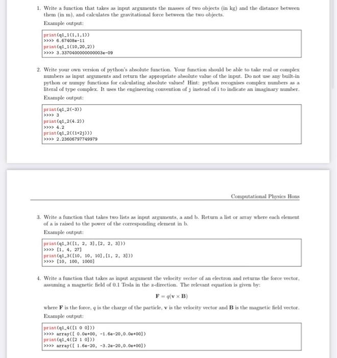 Solved 1. Write a function that takes as input arguments the | Chegg.com