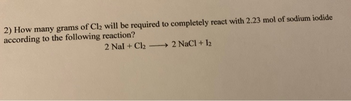 Solved 2) How many grams of Cl2 will be required to | Chegg.com