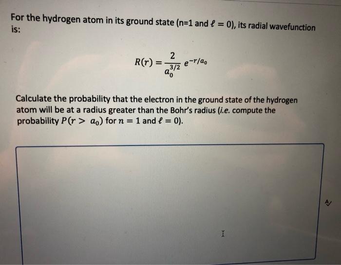 Solved For the hydrogen atom in its ground state (n=1 and l | Chegg.com