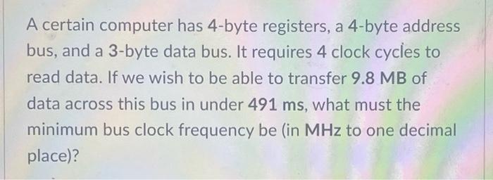 Solved A certain computer has 4-byte registers, a 4-byte | Chegg.com