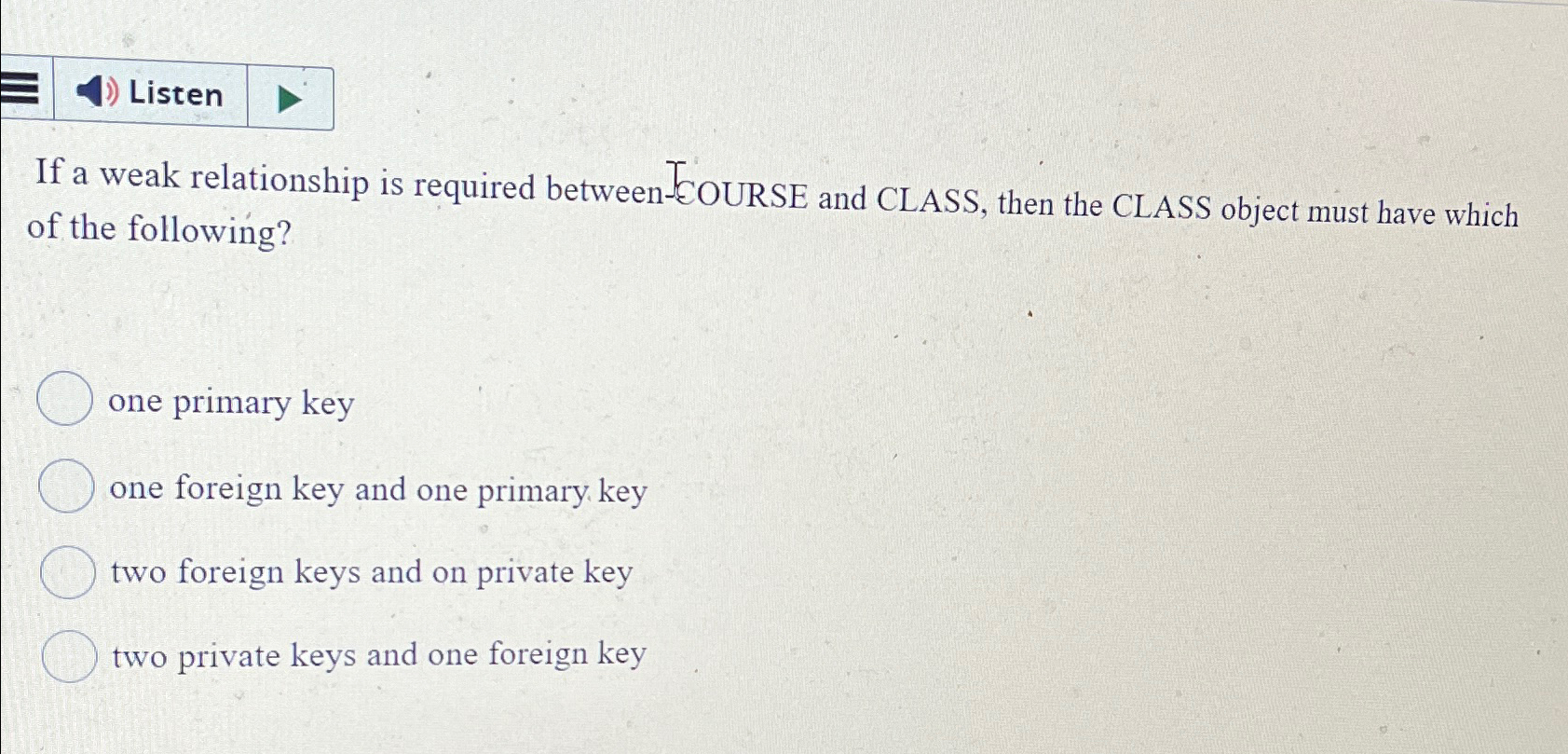 Solved ListenIf a weak relationship is required | Chegg.com