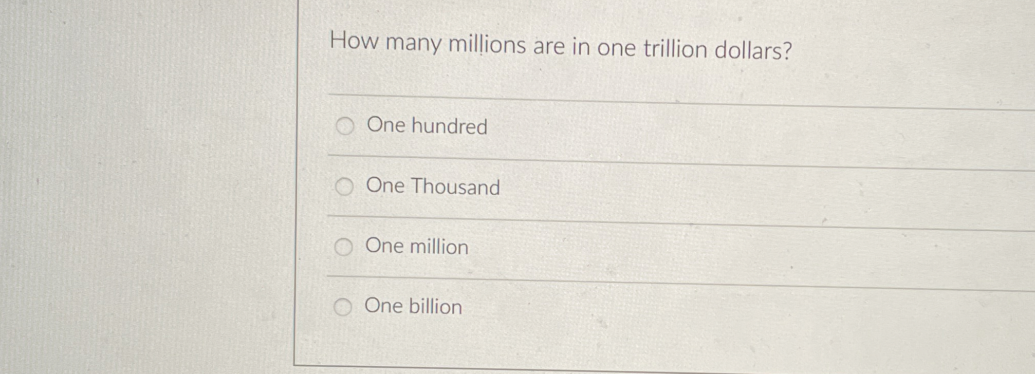 Solved How many millions are in one trillion dollars?One | Chegg.com