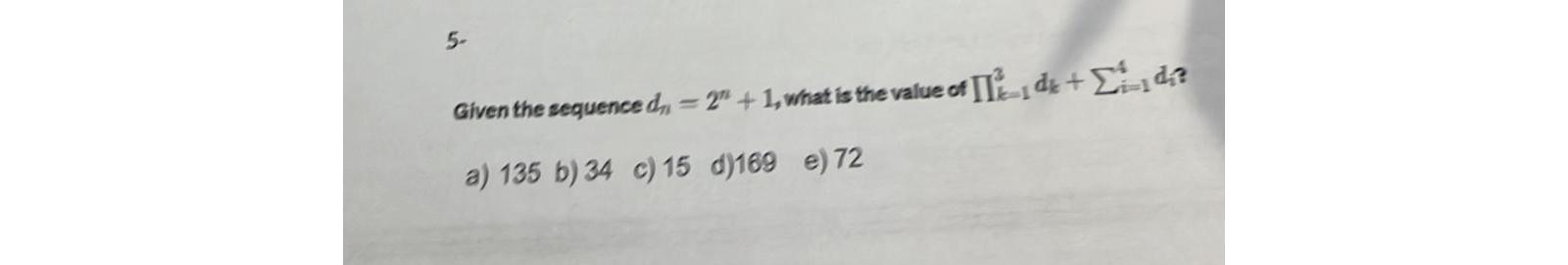 Solved Given the sequence dn=2n+1, ﻿what is the value of | Chegg.com