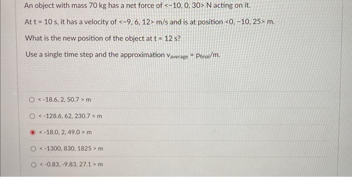 Solved An object with mass 70 kg has a net force of | Chegg.com