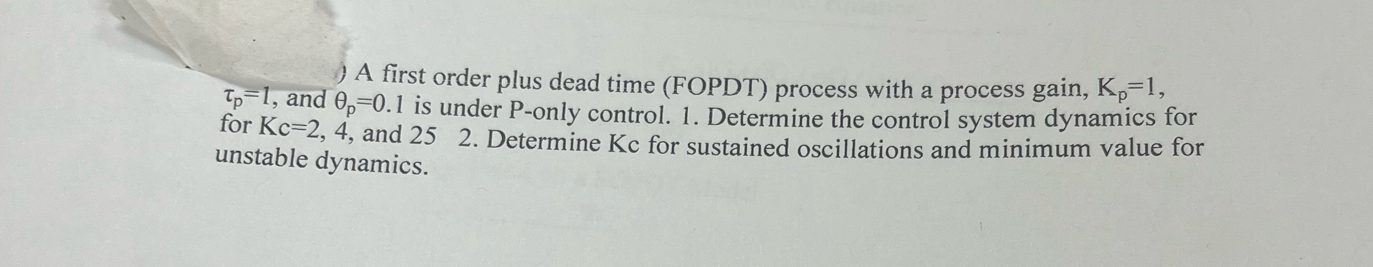 Solved A First Order Plus Dead Time Fopdt ﻿process With A 