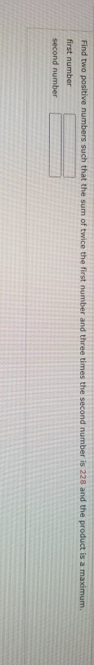 Solved Find two positive numbers such that the sum of twice | Chegg.com