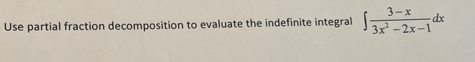 Solved Use partial fraction decomposition to evaluate the | Chegg.com